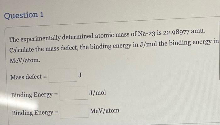 Solved The experimentally determined atomic mass of Na−23 is | Chegg.com