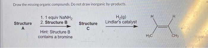 Solved Draw the missing organic compounds. Do not draw | Chegg.com