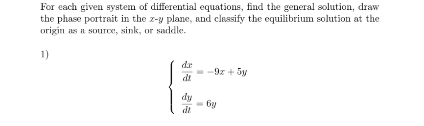 Solved For each given system of differential equations, find | Chegg.com