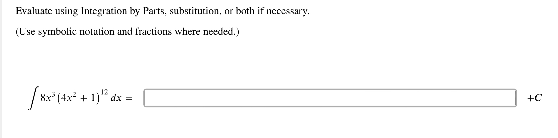 Solved Evaluate using Integration by Parts, substitution, or | Chegg.com