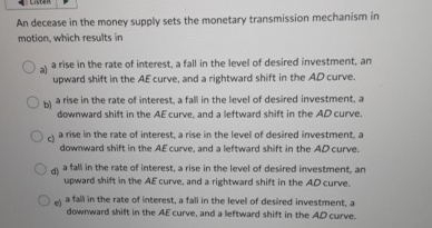 Solved An decease in the money supply sets the monetary | Chegg.com