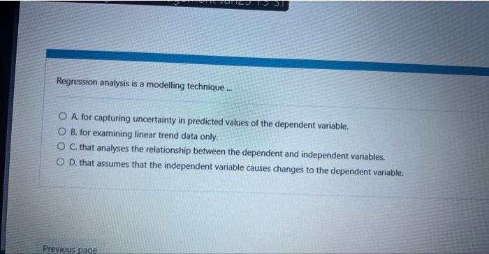 Solved Regression analysis is a modelling technique... A. | Chegg.com