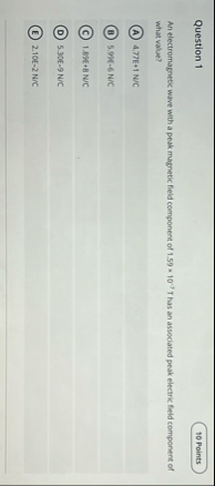 Solved Question 1An electromagnetic wave with a peak | Chegg.com