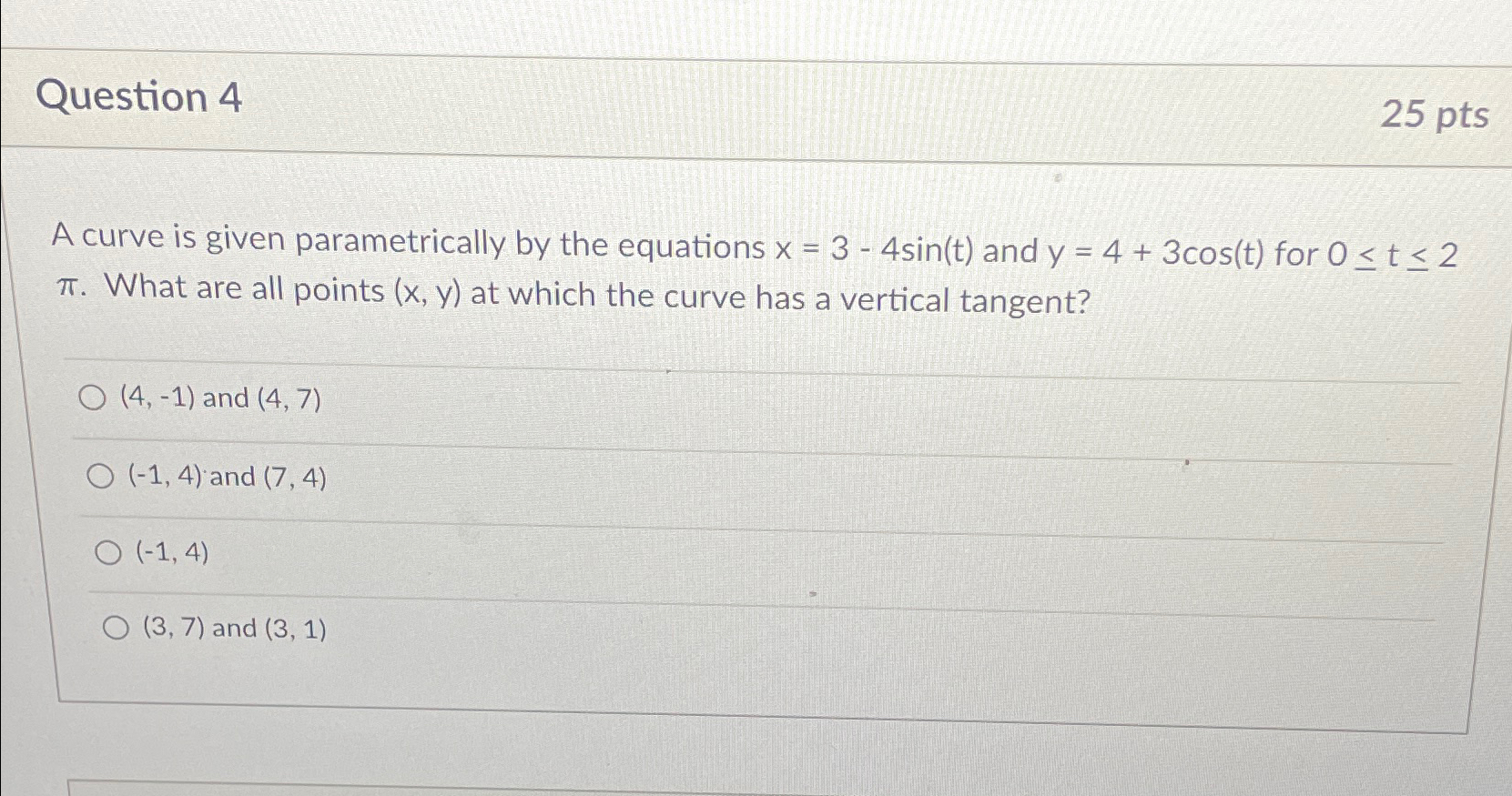 Solved Question 425ptsA curve is given parametrically by the | Chegg.com