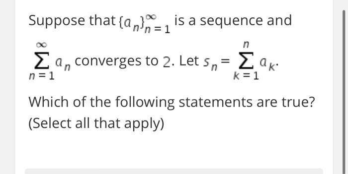 Suppose that {an}n=1∞ is a sequence and ∑n=1∞an | Chegg.com