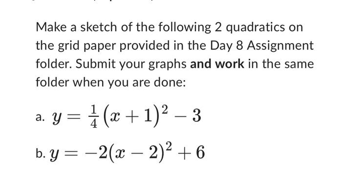 Solved Make a sketch of the following 2 quadratics on the | Chegg.com