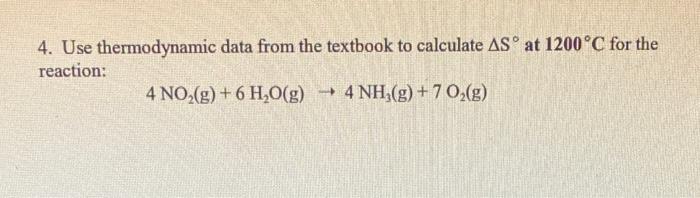 Solved 4. Use thermodynamic data from the textbook to | Chegg.com
