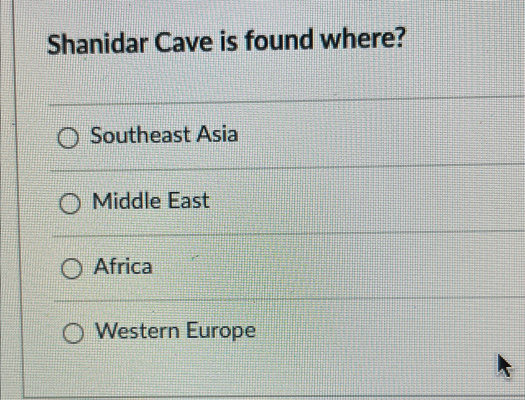 Solved Shanidar Cave is found where?Southeast AsiaMiddle | Chegg.com