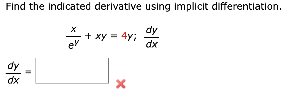 Solved Find the indicated derivative using implicit | Chegg.com
