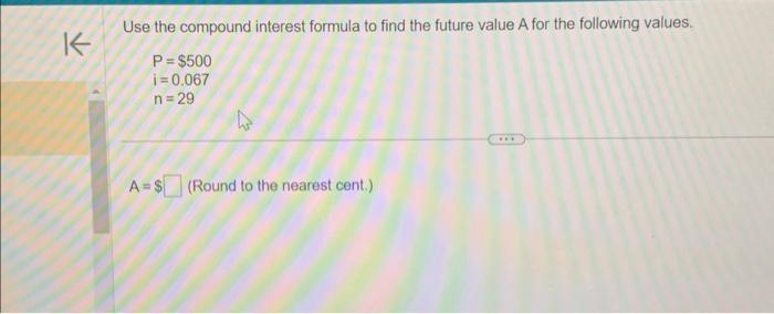 Solved Use the compound interest formula to find the future | Chegg.com