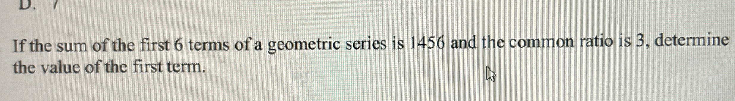Solved If the sum of the first 6 ﻿terms of a geometric | Chegg.com