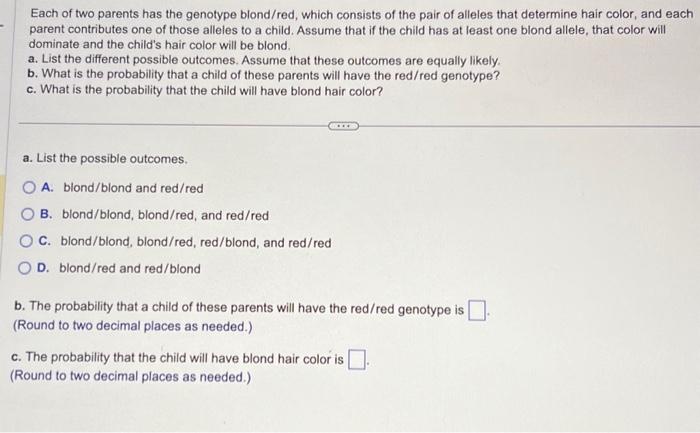 Solved Each of two parents has the genotype blond/red, which | Chegg.com