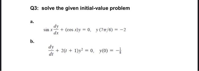 Solved Q3: solve the given initial-value problem a. | Chegg.com