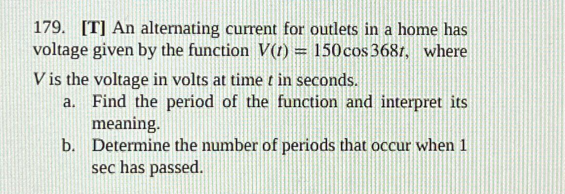 Solved [T] ﻿An alternating current for outlets in a home has | Chegg.com