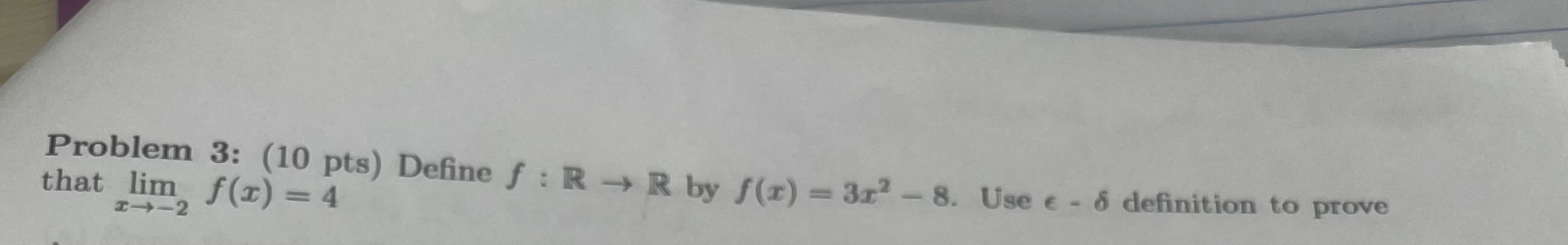 Solved Problem 3: (10 ﻿pts) ﻿Define f:R→R ﻿by f(x)=3x2-8. | Chegg.com