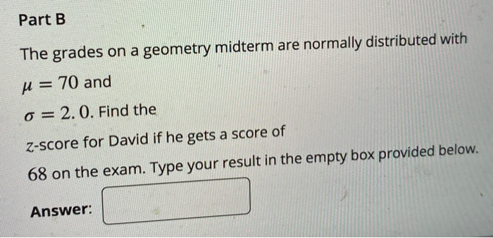 Solved Part A Which grade is better: A 78 on a test whose | Chegg.com