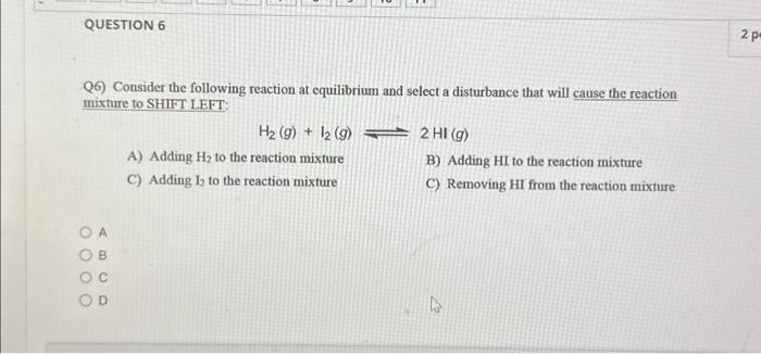 Solved Q6) Consider the following reaction at equilibrium | Chegg.com