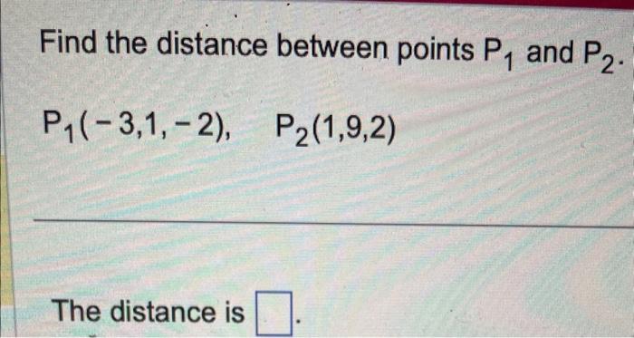 Solved Find the distance between points P1 and P2. | Chegg.com