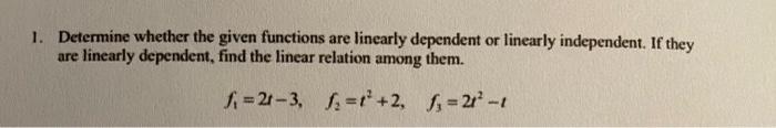 Solved Determine whether the given functions are linearly | Chegg.com