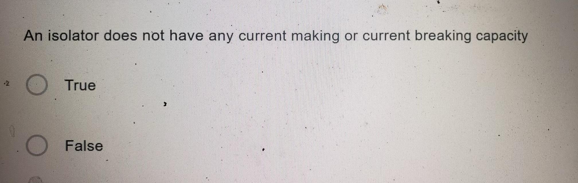 Solved An isolator does not have any current making or | Chegg.com
