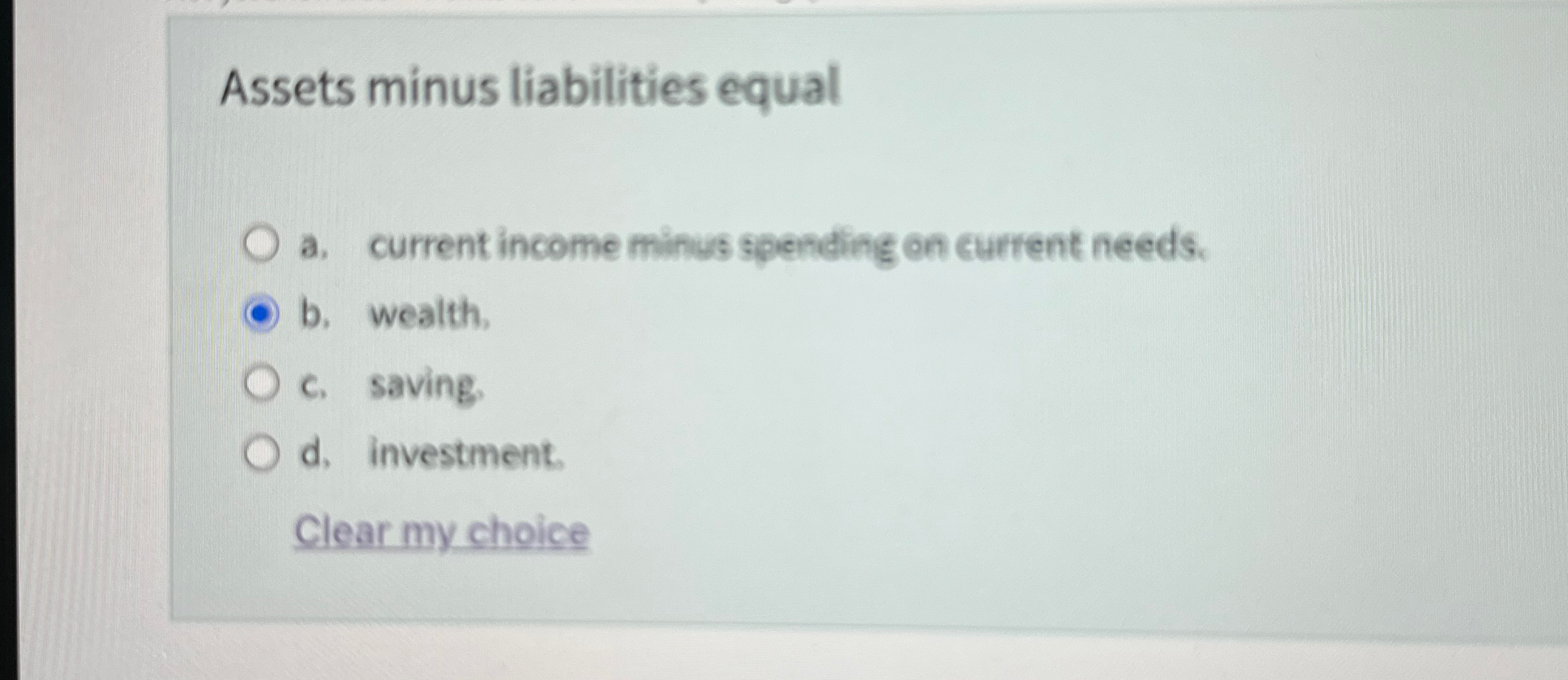 Solved Assets minus liabilities equala. ﻿current income | Chegg.com
