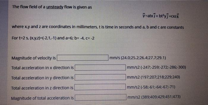 Solved The flow field of a unsteady flow is given as V-atxi• | Chegg.com