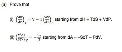Solved (i) (∂P∂H)T=V−T(∂T∂V)P starting from dH=TdS+VdP. (ii) | Chegg.com