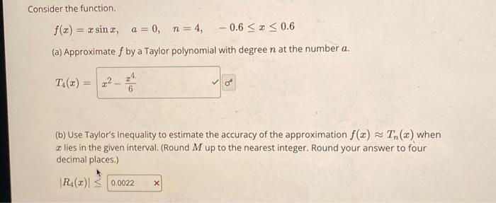 Solved Consider the function. f(x)=xsinx,a=0,n=4,−0.6≤x≤0.6 | Chegg.com