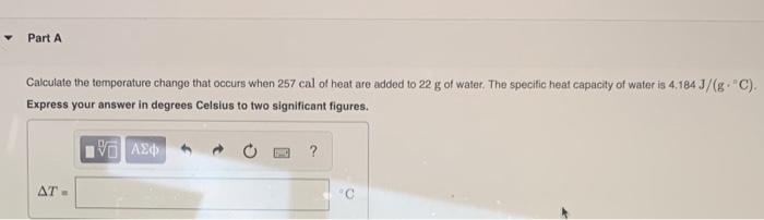 Solved Part A Calculate the temperature change that occurs | Chegg.com