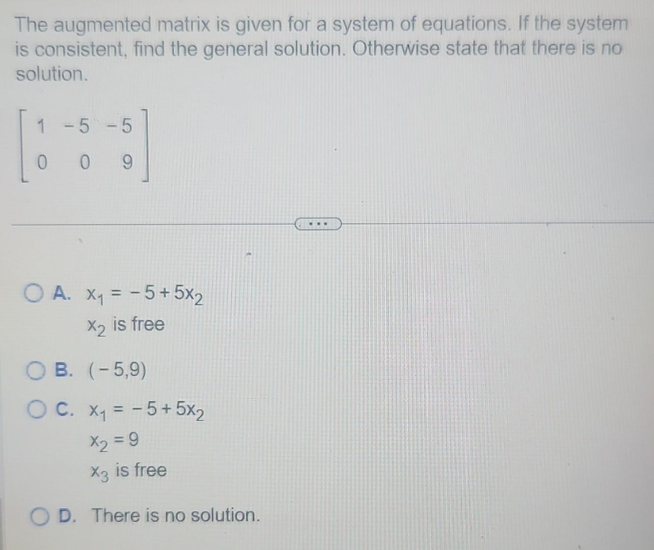 Solved The augmented matrix is given for a system of | Chegg.com