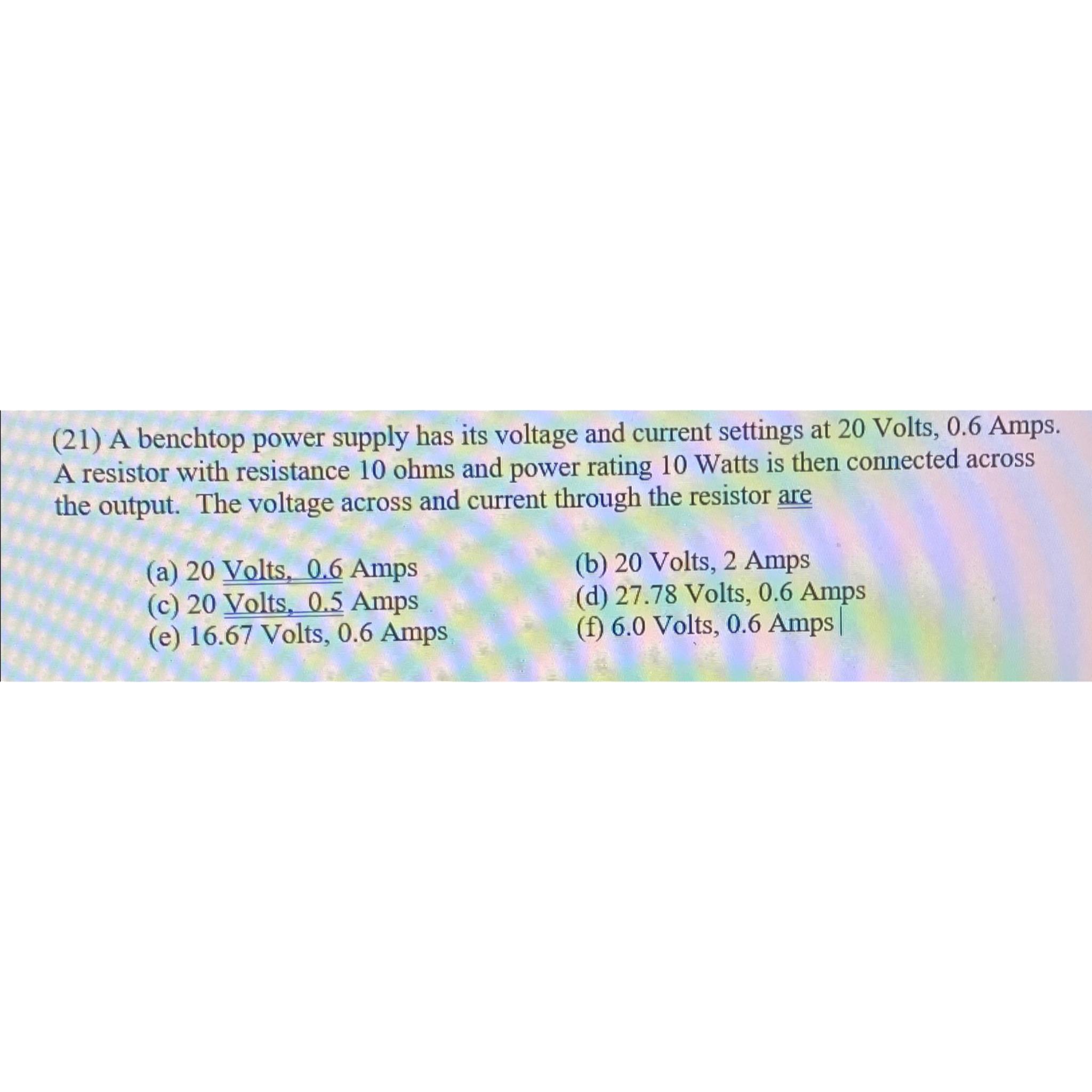 Solved (21) ﻿A benchtop power supply has its voltage and | Chegg.com