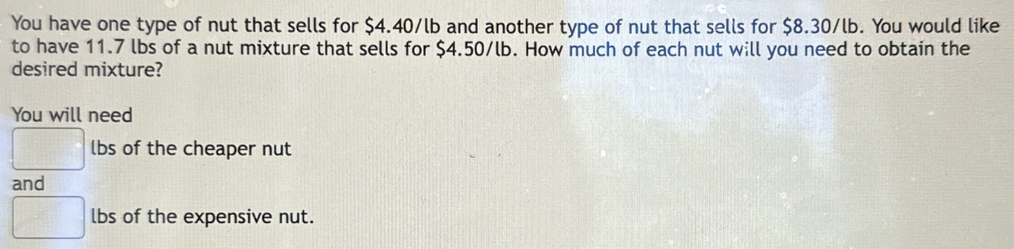 Solved You have one type of nut that sells for $4.40lb ﻿and | Chegg.com