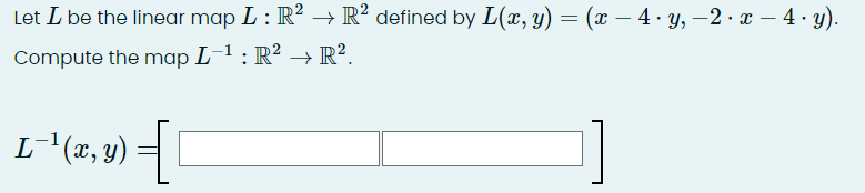Let L ﻿be the linear map L:R2→R2 ﻿defined by | Chegg.com