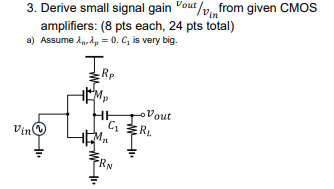 Solved Derive small signal gain Derive small signal gain | Chegg.com