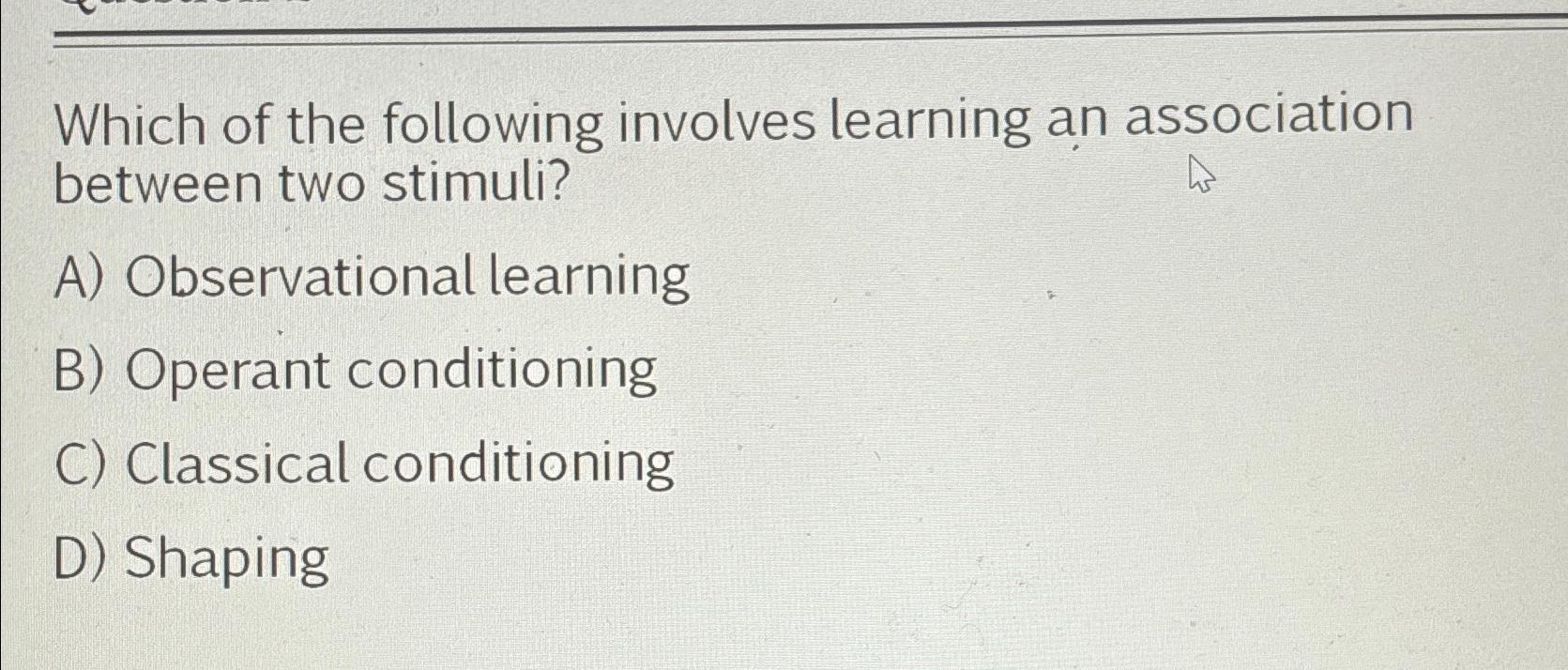 Solved Which of the following involves learning an | Chegg.com