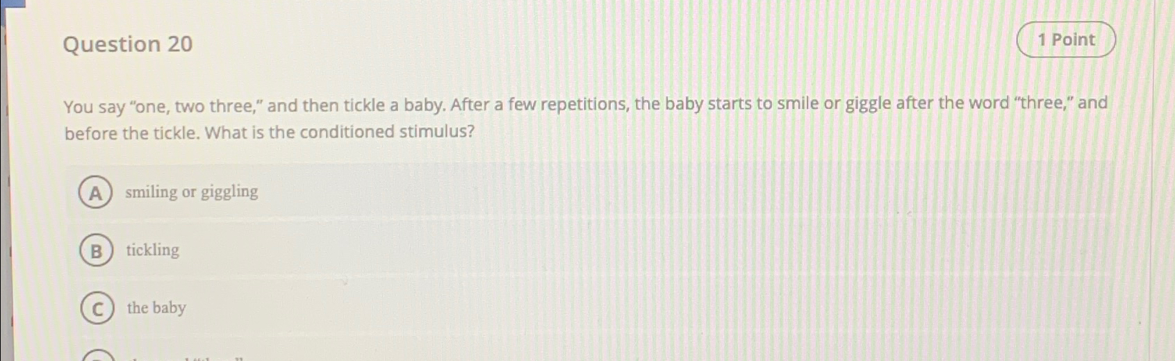 Solved Question 20You say "one, two three," and then tickle | Chegg.com