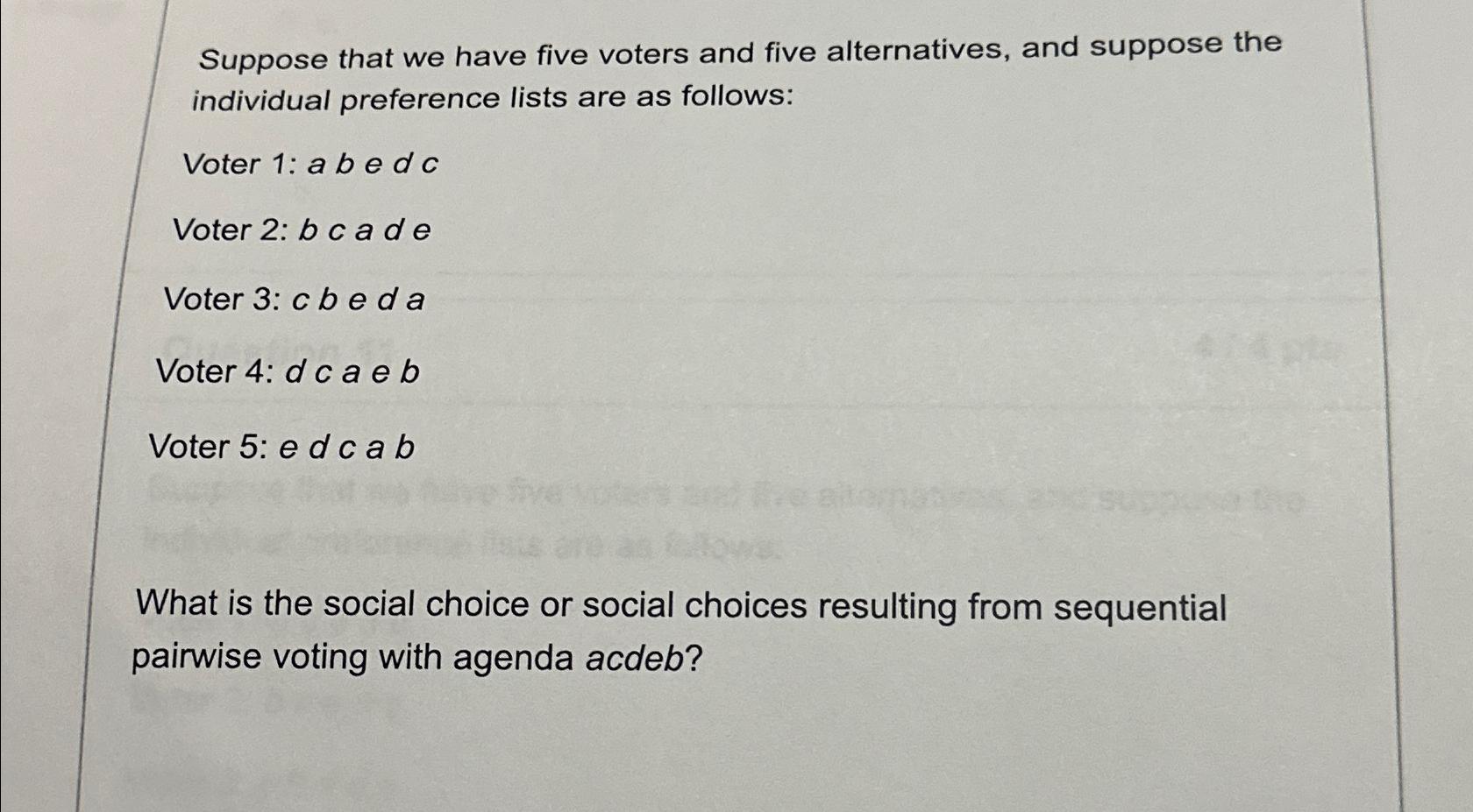 Solved Suppose that we have five voters and five | Chegg.com