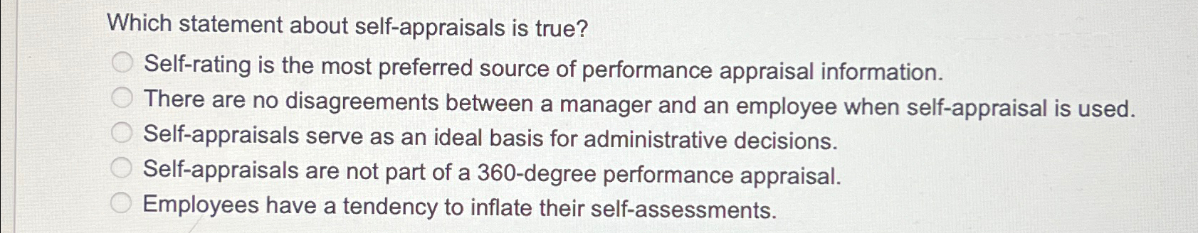 Solved Which statement about self-appraisals is | Chegg.com