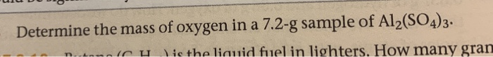 Solved Determine the mass of oxygen in a 7.2-g sample of | Chegg.com
