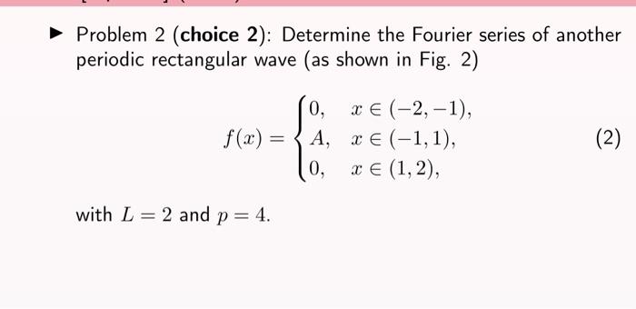 Solved Problem 2 Choice 2 Determine The Fourier Series Of