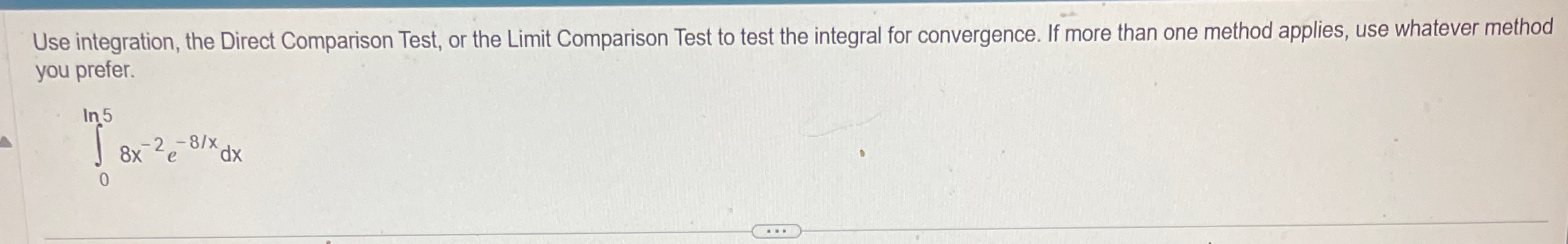 Solved Use integration, the Direct Comparison Test, or the | Chegg.com