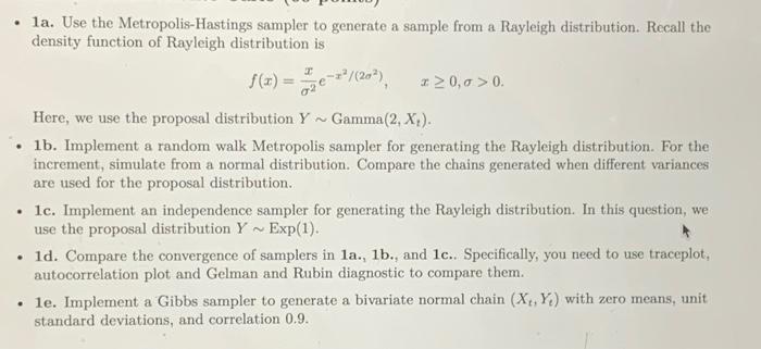 Solved 1a. Use the Metropolis-Hastings sampler to generate a | Chegg.com