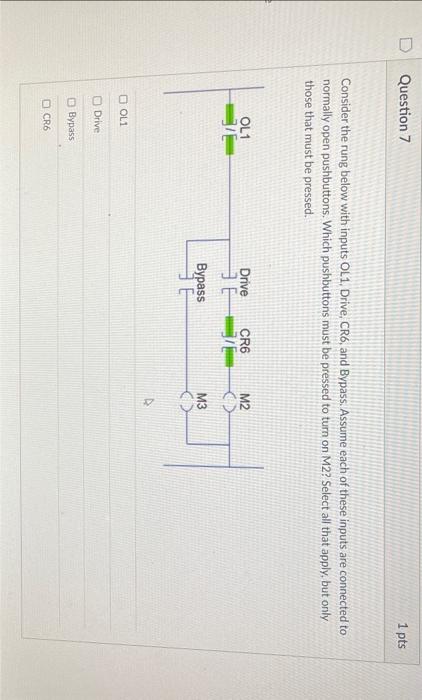 Solved Consider the rung below with inputs OL1. Drive, CR6, | Chegg.com