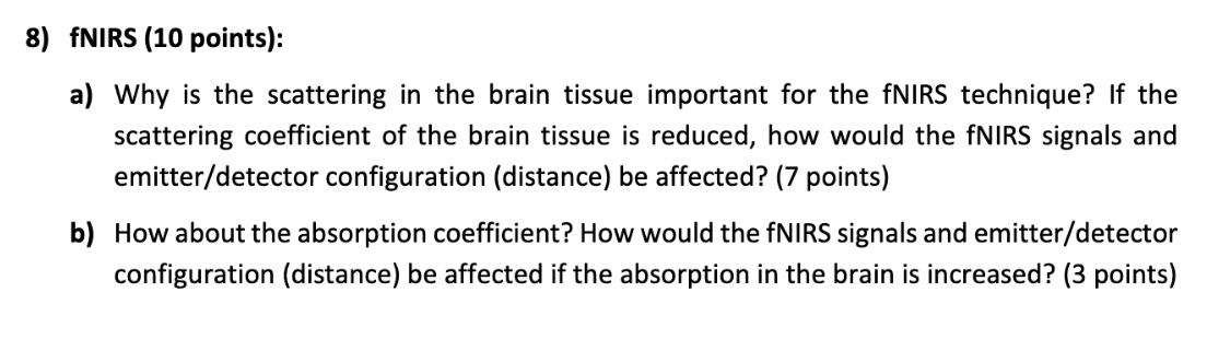 Solved PLEASE HWLP WITH PART B!!!!fNIRS (10 ﻿points):a) ﻿Why | Chegg.com