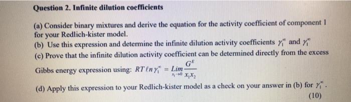 Solved Question 2. Infinite dilution coefficients (a) | Chegg.com