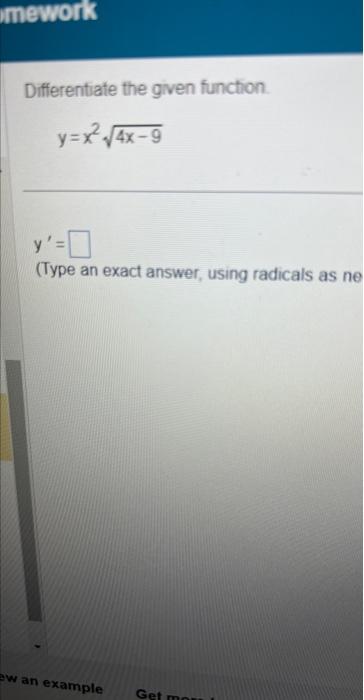 Solved Differentiate the given function y=x24x−9 y′= (Type | Chegg.com