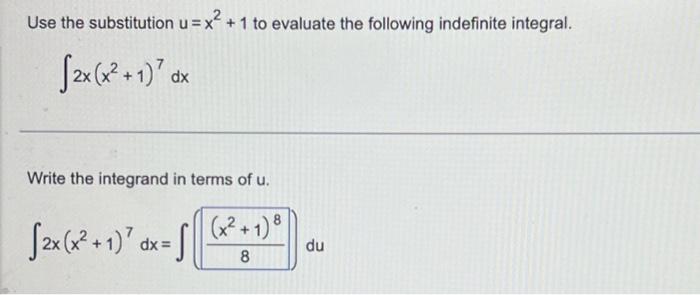 Solved Use the substitution u=x2+1 to evaluate the following | Chegg.com