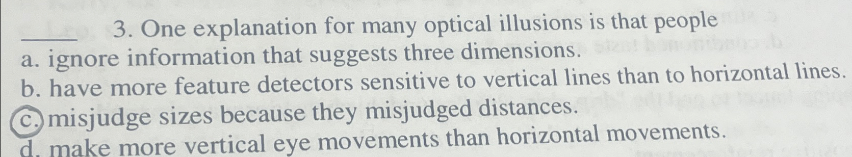 Solved One explanation for many optical illusions is that | Chegg.com