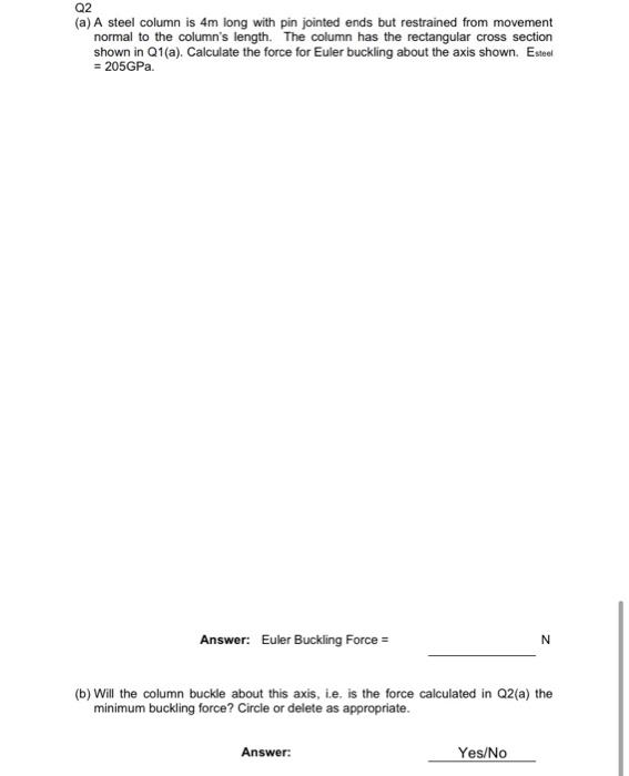 Solved Q2 (a) A steel column is 4 m long with pin jointed | Chegg.com