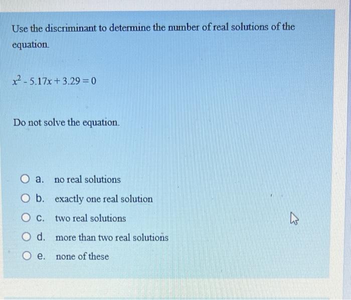 Solved Use the discriminant to determine the number of real | Chegg.com